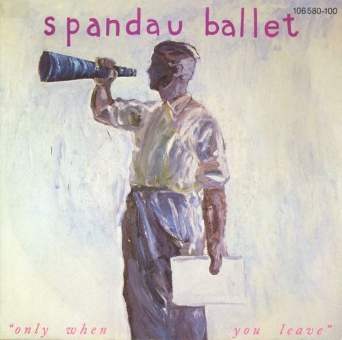 Spandau Ballet - Only When You Leave (single) - Ad Vinyl Spandau Ballet - Only When You Leave (single) - Ad Vinyl